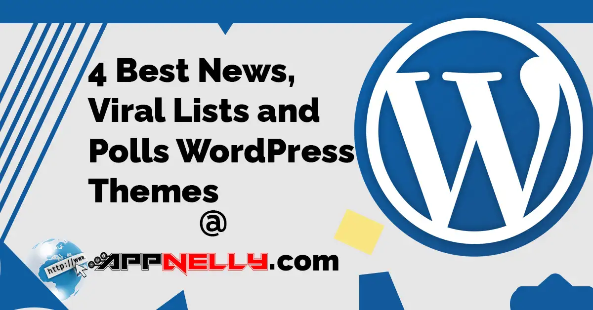 The 4 Best News, Viral Lists and Polls Themes – appnelly.com